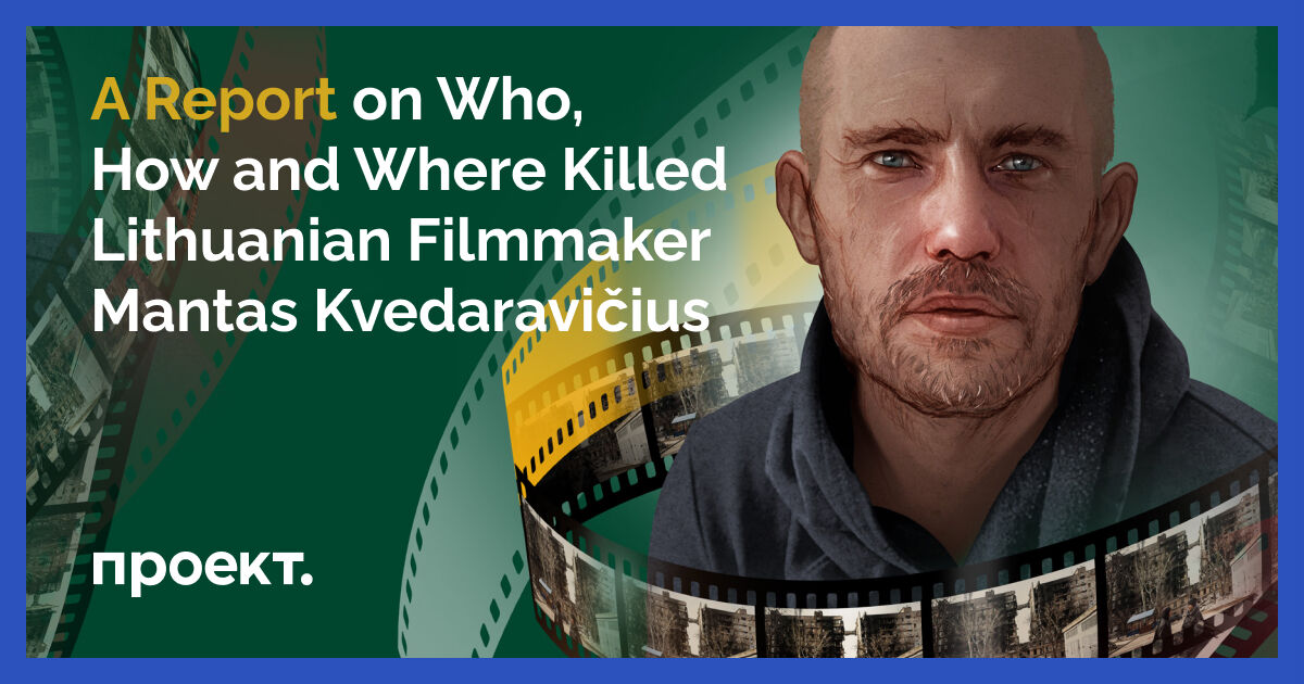Who, How and Where Killed Lithuanian Filmmaker Mantas Kvedaravičius ...